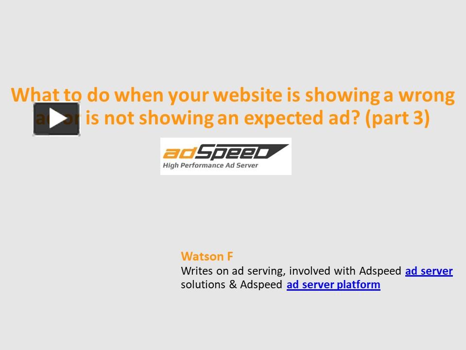 PPT – What to do when your website is showing a wrong ad or is not showing an expected ad? (part ...
