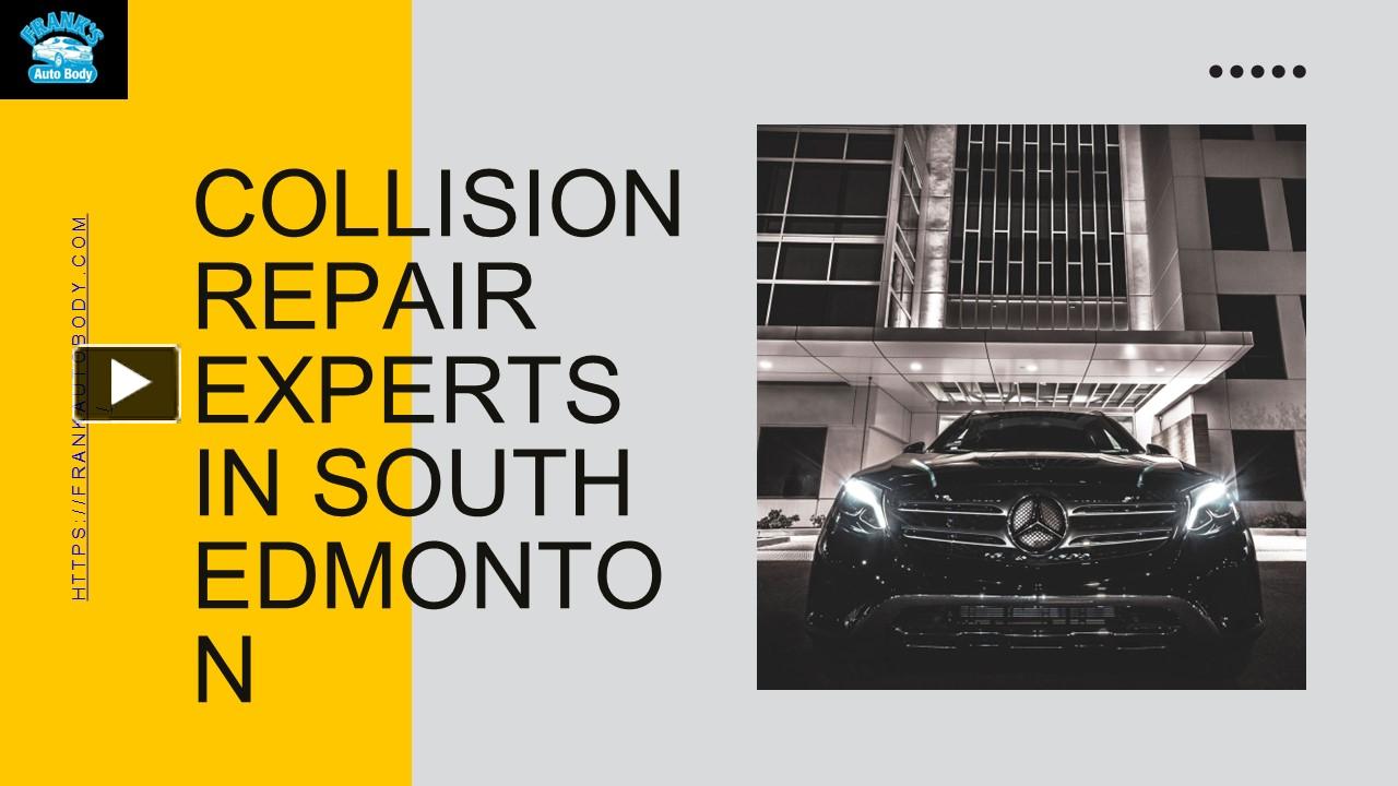 Collision repair experts in South Edmonton presentation | free to download