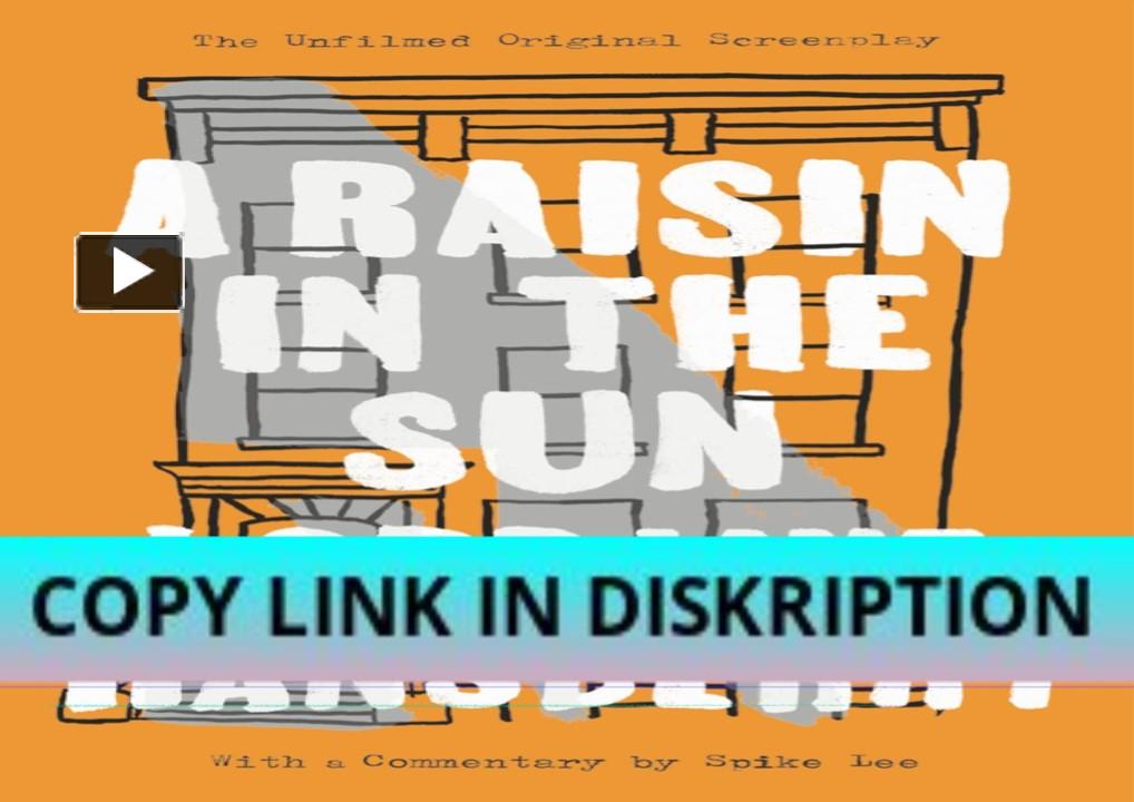 PPT – PDF/DOWNLOAD A Raisin in the Sun: The Unfilmed Original ...
