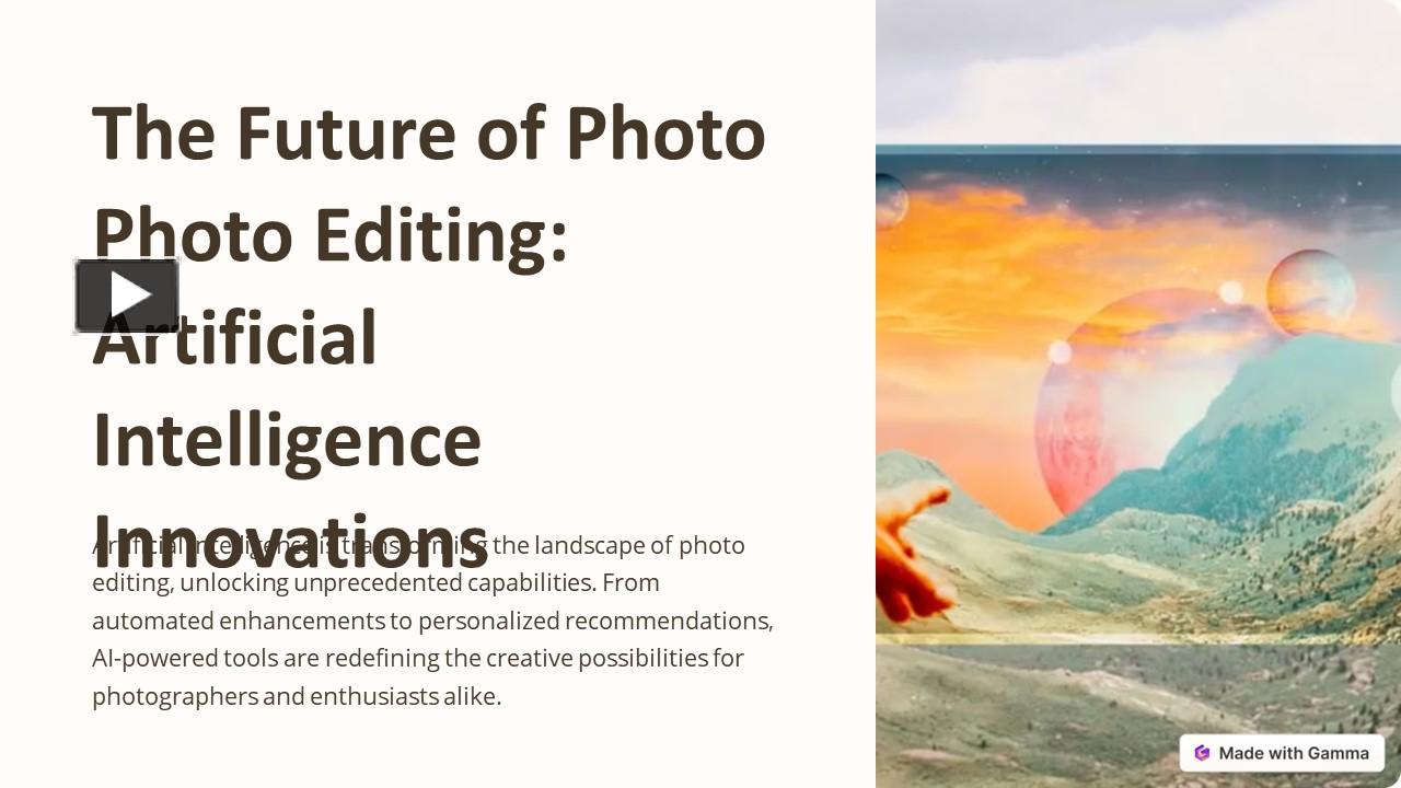 PPT – The Future of Photo Editing: Artificial Intelligence Innovations ...