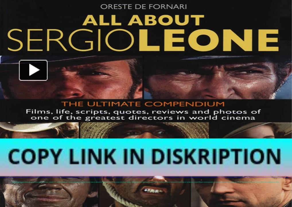 Download [PDF] All about Sergio Leone: The definitive anthology. Movie presentation | free to ...