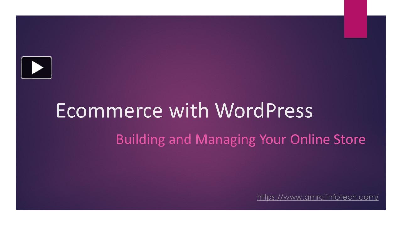 PPT – Build & Manage Your Online Store with WordPress|Amral Infotech PowerPoint presentation ...