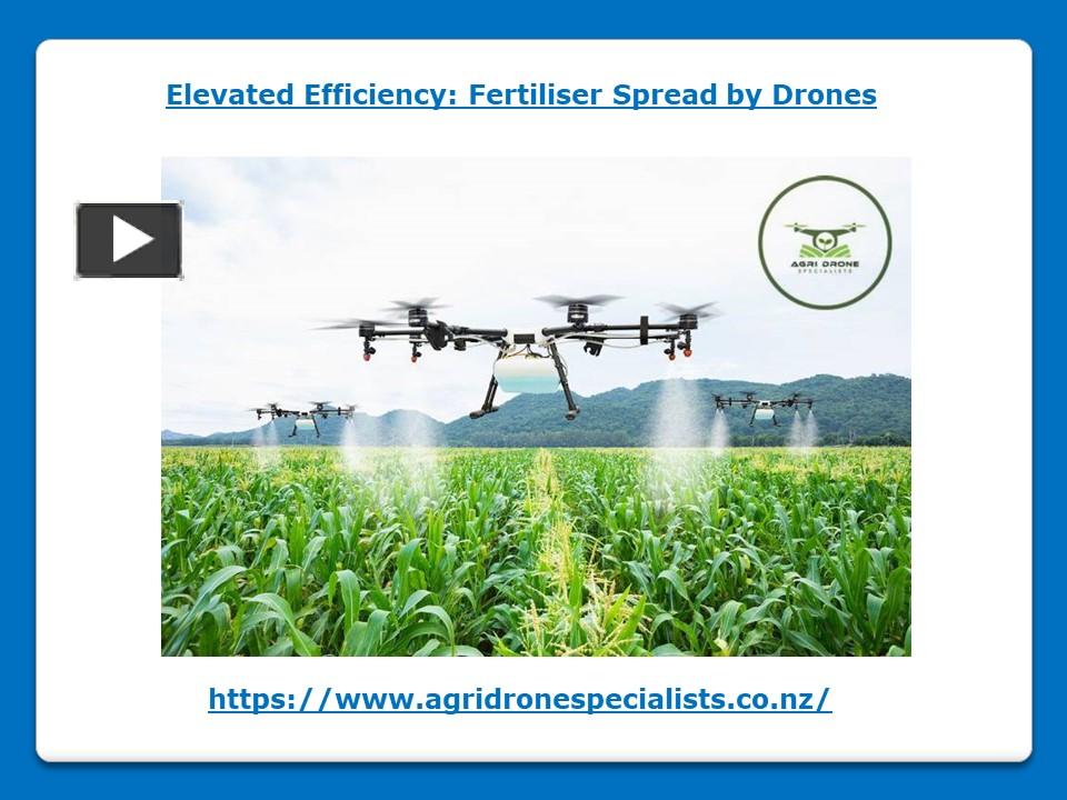 PPT – Elevated Efficiency - Fertiliser Spread by Drones PowerPoint presentation | free to ...