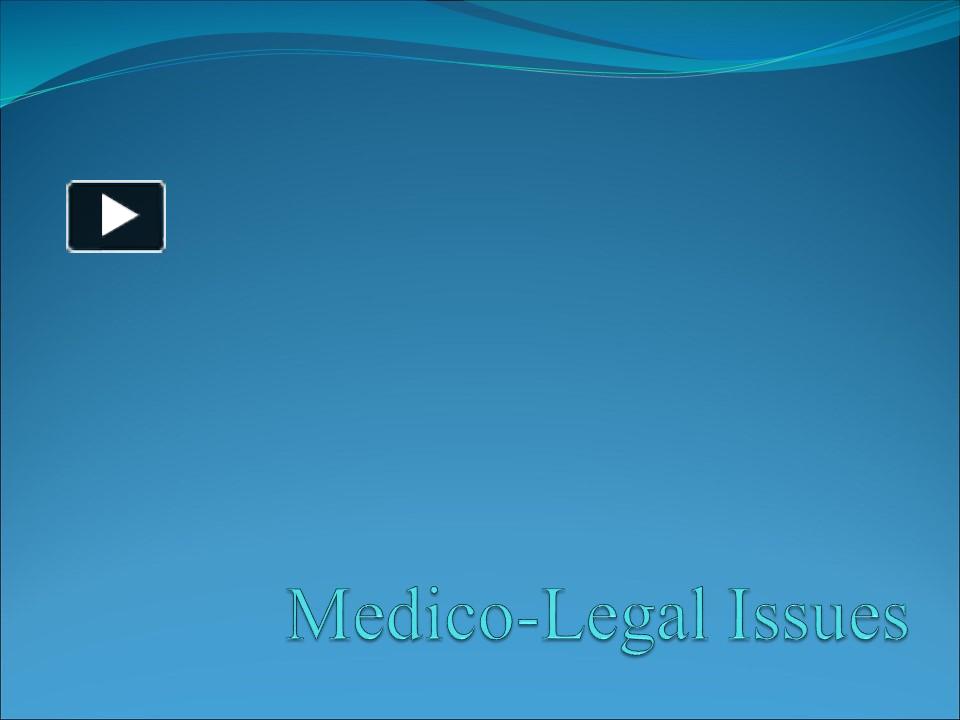 Medical-legal issues presentation | free to download