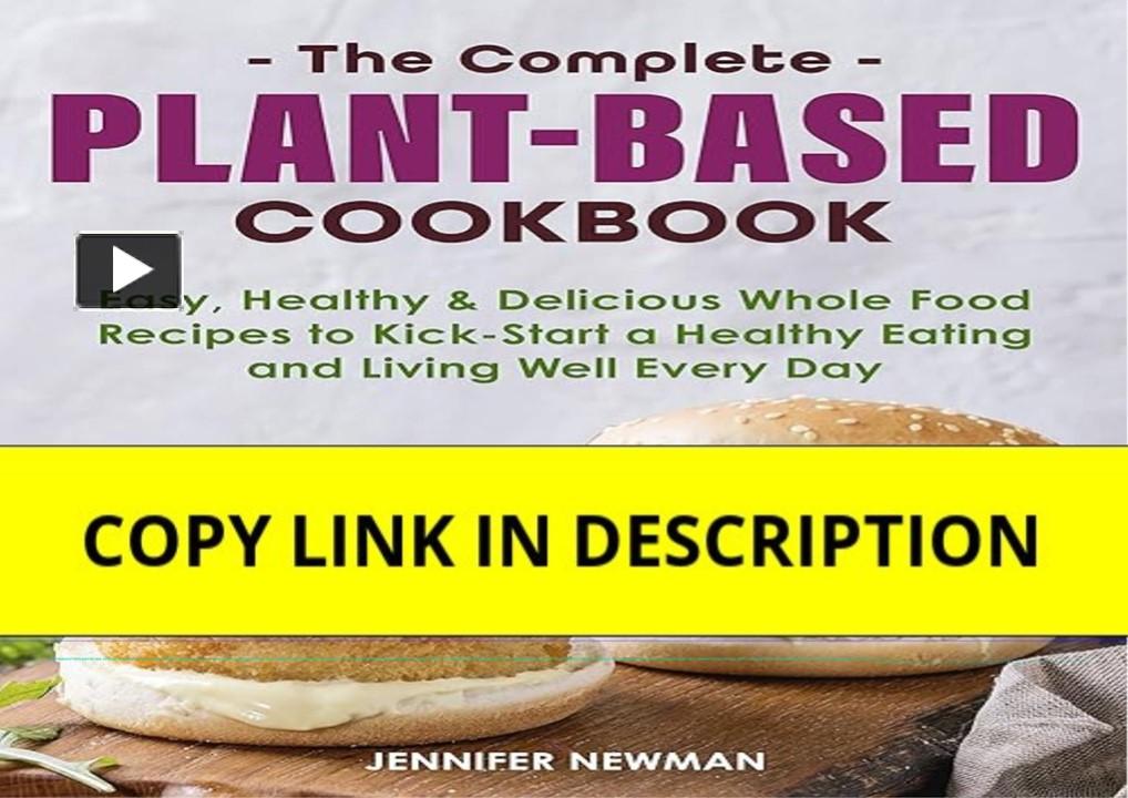 PPT – pdf download The Complete Plant-Based Cookbook: Easy, Healthy & Delicious Whole Food ...