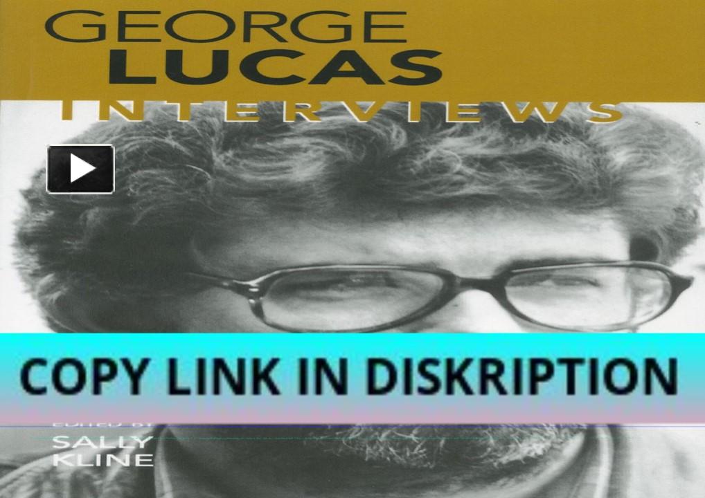 PPT – EPUB DOWNLOAD George Lucas: Interviews (Conversations with ...
