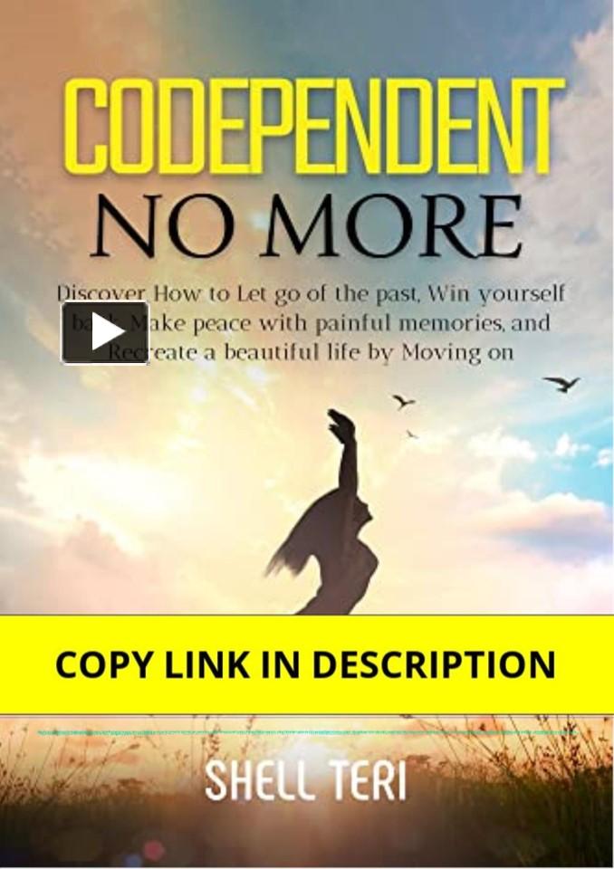 Download (PDF) Codependent no More: Discover How to Let go of the past, Win yourself back, Make ...