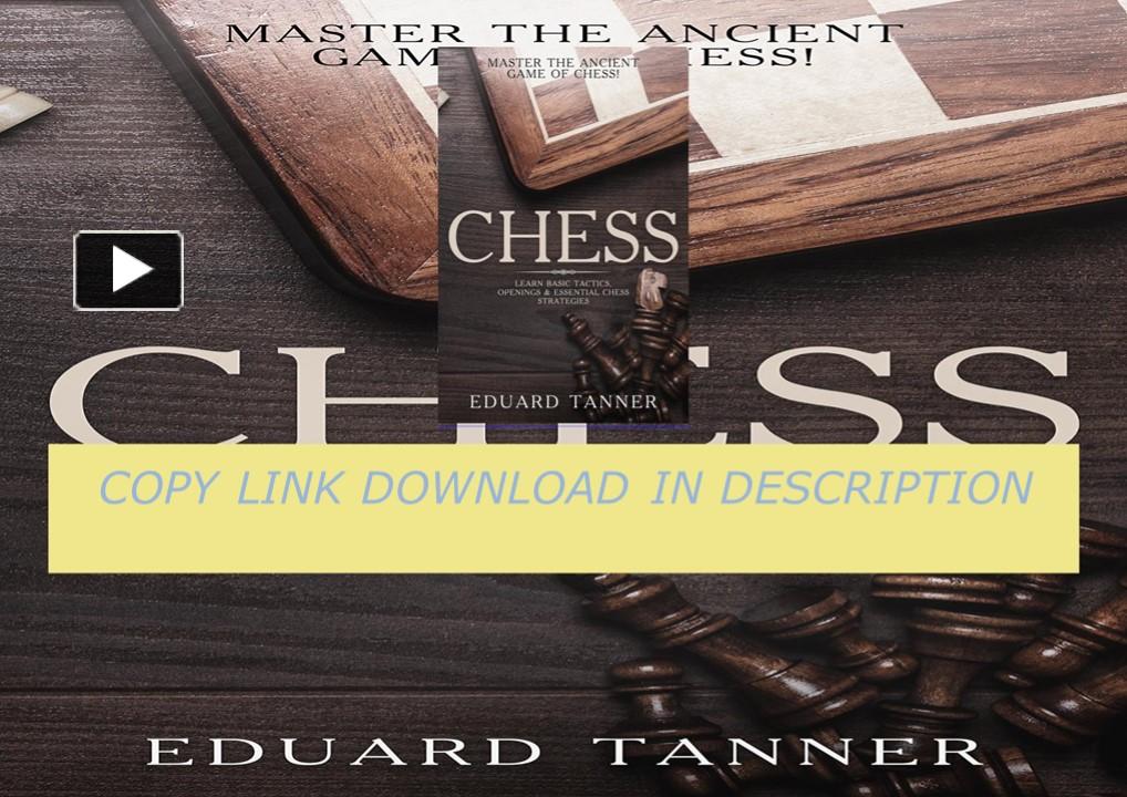 book⚡[READ]⚡ Chess: Master the Ancient Game of Chess! Learn Basic Tactics, Openings & Essential ...