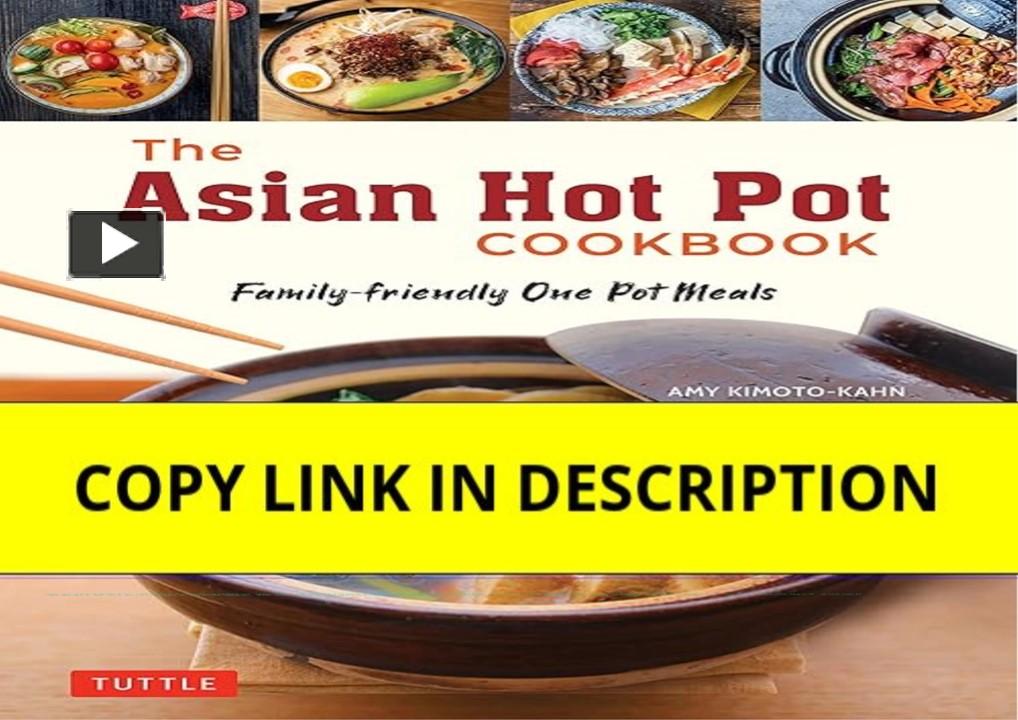 PDF ️Download ️ The Asian Hot Pot Cookbook: Family-Friendly One Pot Meals presentation | free to ...