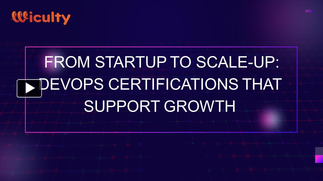 PPT – From Startup to Scale-Up: DevOps Certifications that Support Growth PowerPoint ...
