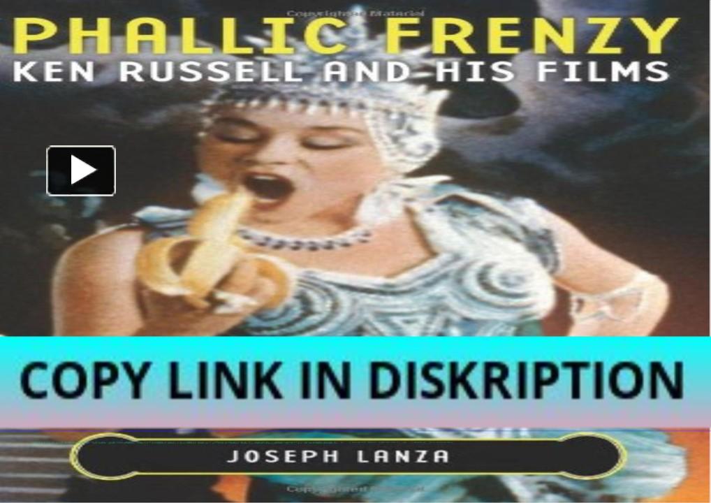 PPT – READ [PDF] Phallic Frenzy: Ken Russell and His Films PowerPoint presentation | free to ...