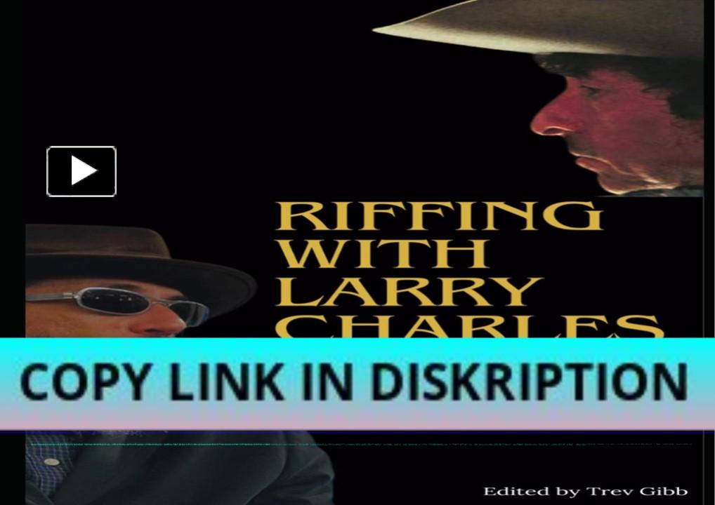 [PDF] READ Free Riffing with Larry Charles: Behind the scenes of ‘mask presentation | free to ...