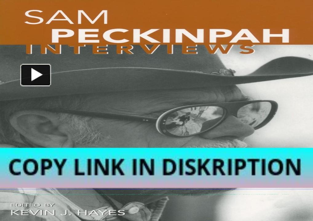 PPT – get [PDF] DOWNLOAD Sam Peckinpah: Interviews (Conversations with Filmm PowerPoint ...