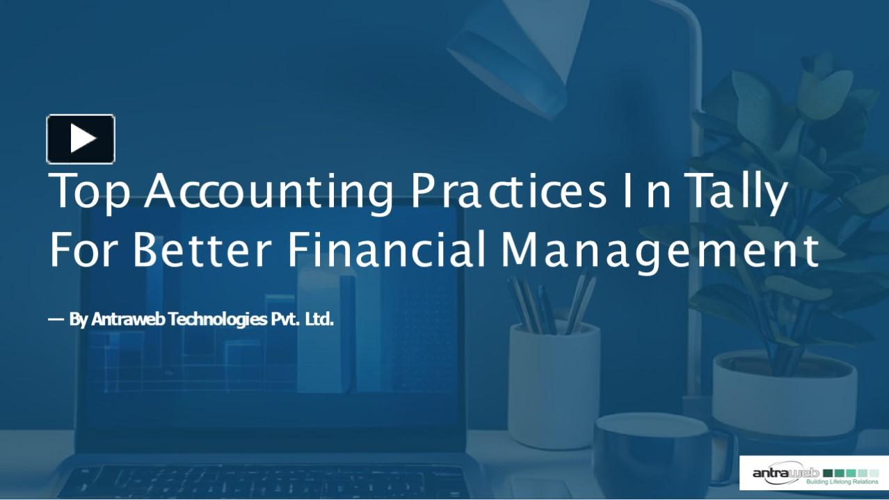 PPT – Top Accounting Practices In Tally For Better Financial Management PowerPoint presentation ...