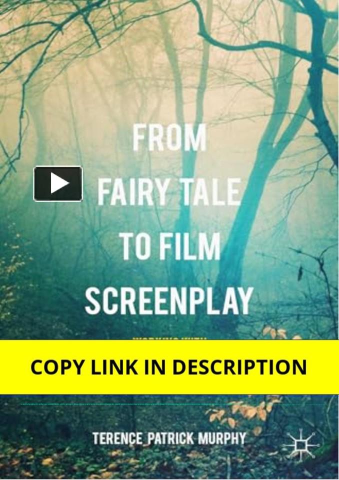 Pdf (read online) From Fairy Tale to Film Screenplay: Working with Plot Genotypes 1st ed. 2015 ...