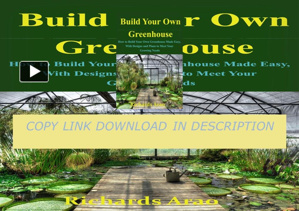 PPT – Download ⚡️ BUILD YOUR OWN GREENHOUSE: How to Build Your Own ...