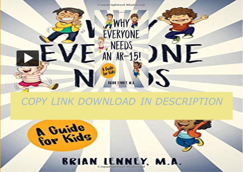 PPT – Download ⚡️PDF⚡️ Why Everyone Needs an AR-15: A Guide for Kids ...