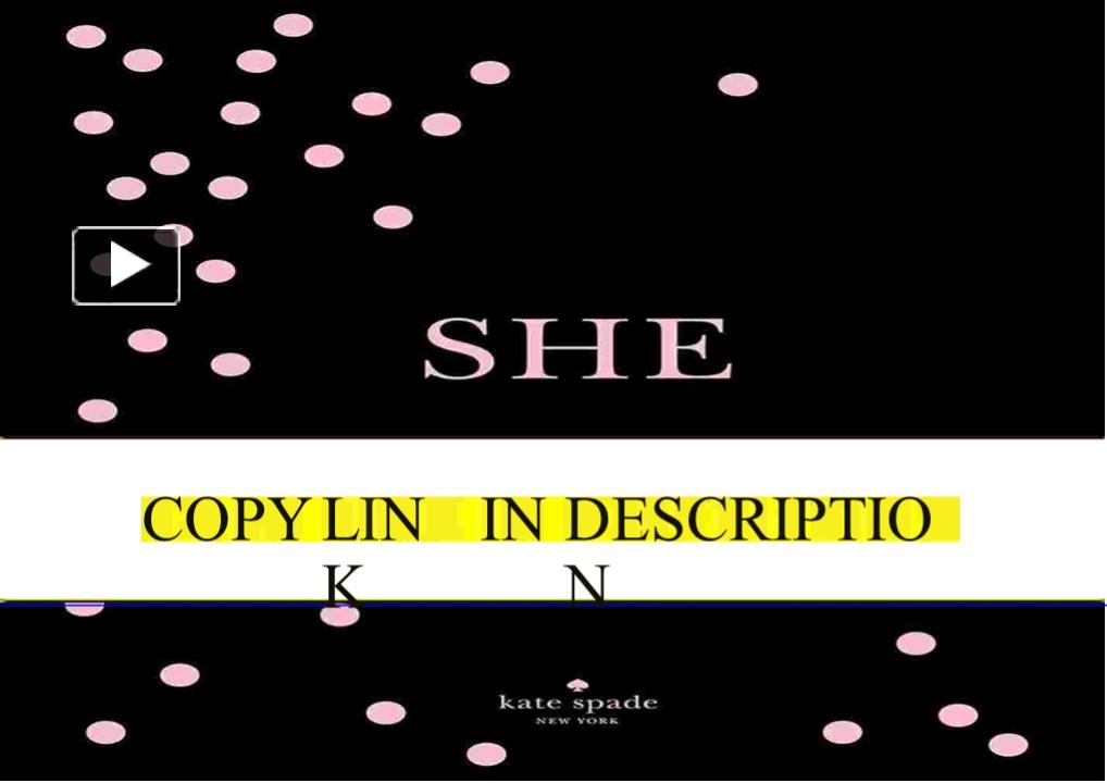 PPT – ⚡PDF ️ kate spade new york: SHE: muses, visionaries and madcap heroines PowerPoint ...