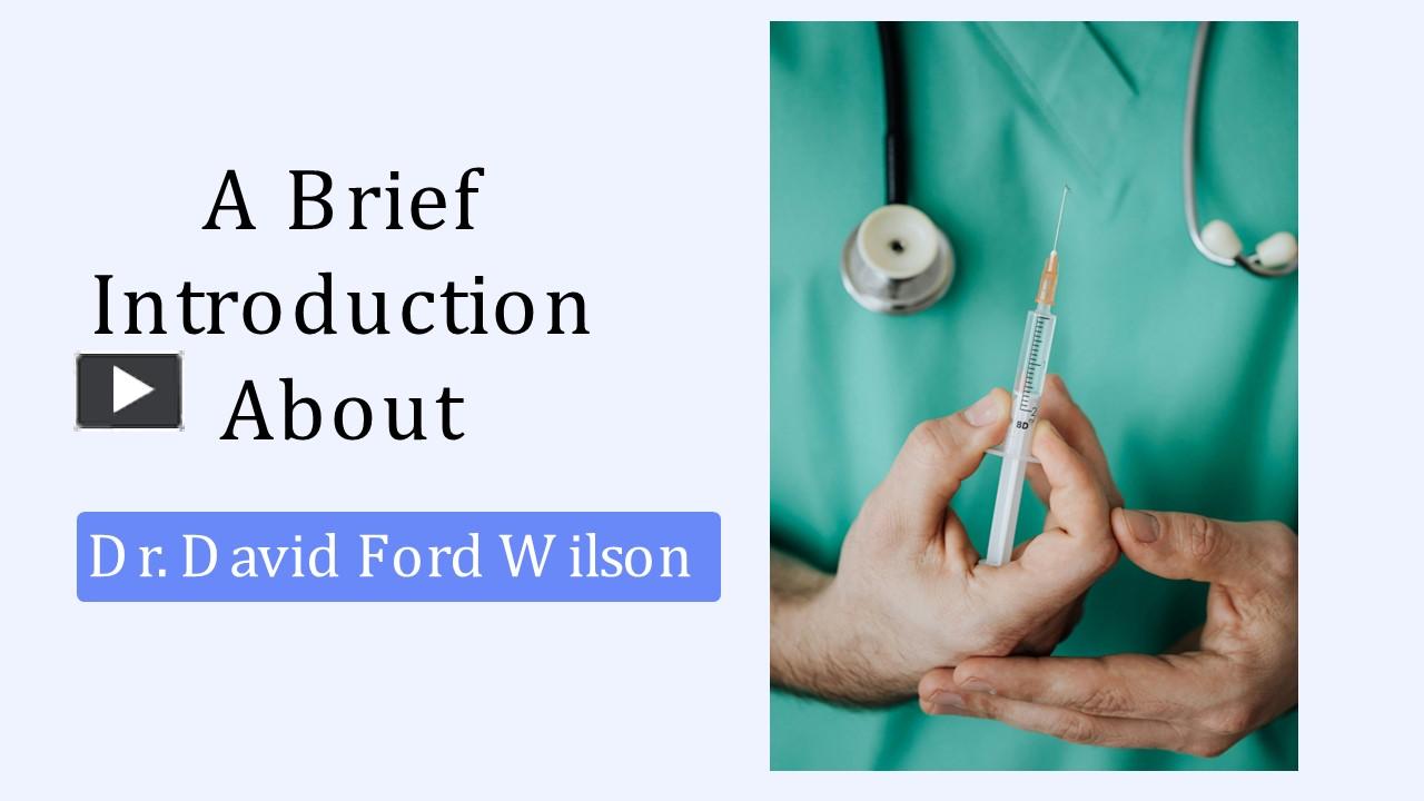A Brief Introduction About Dr. David Ford Wilson presentation | free to ...