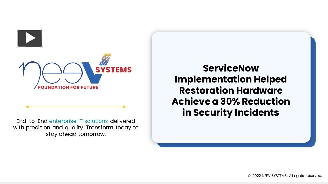 PPT – ServiceNow Implementation Helped Restoration Hardware Achieve a 30% Reduction in Security ...