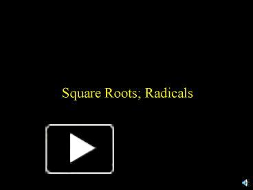 PPT – Square Roots Radicals PowerPoint presentation | free to view - id ...