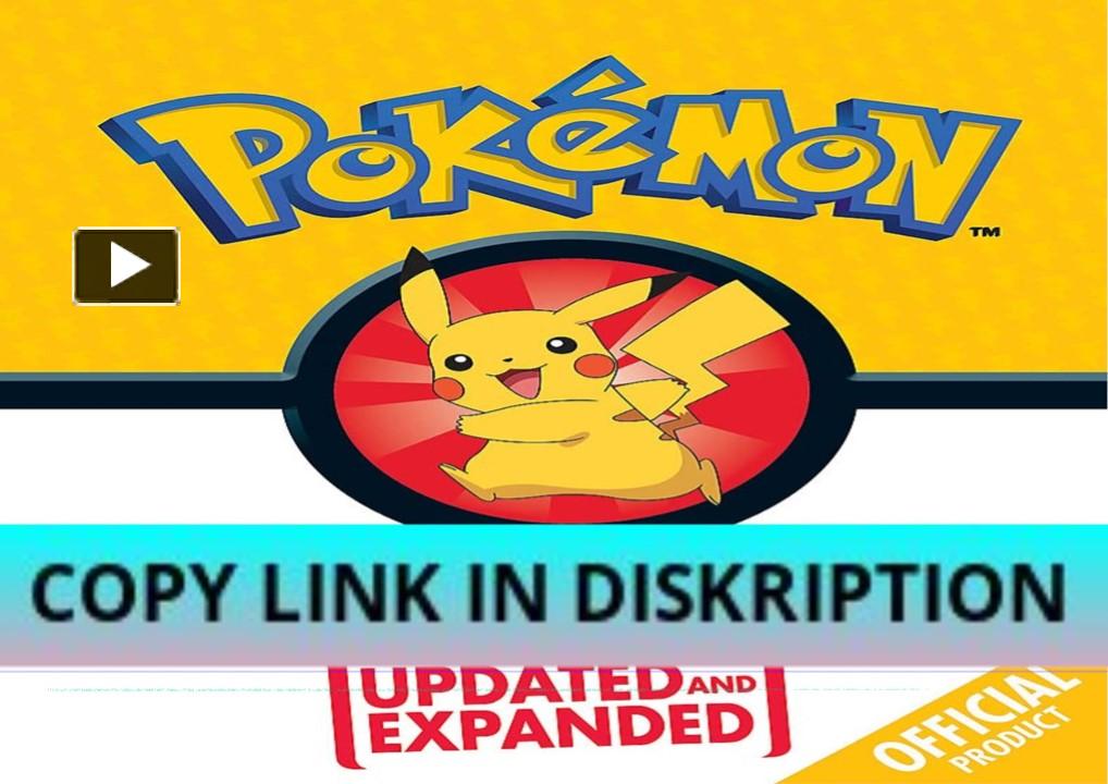 PPT – PDF KINDLE DOWNLOAD The Official Pokémon Encyclopedia: Updated ...