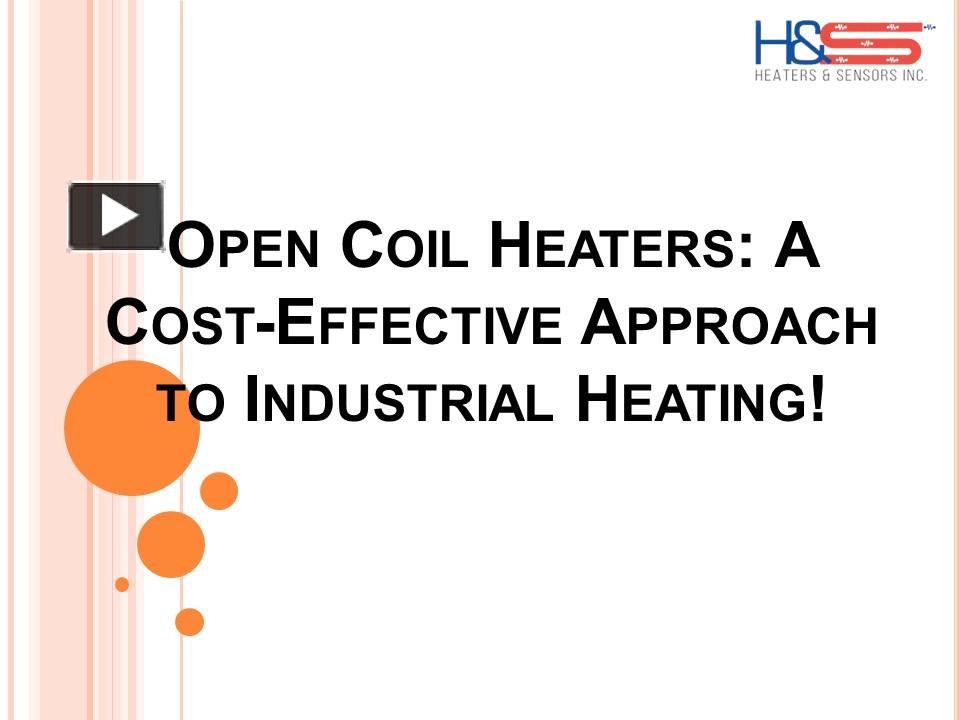 PPT – Open Coil Heaters: Efficient Industrial Heating Solutions! PowerPoint presentation | free ...