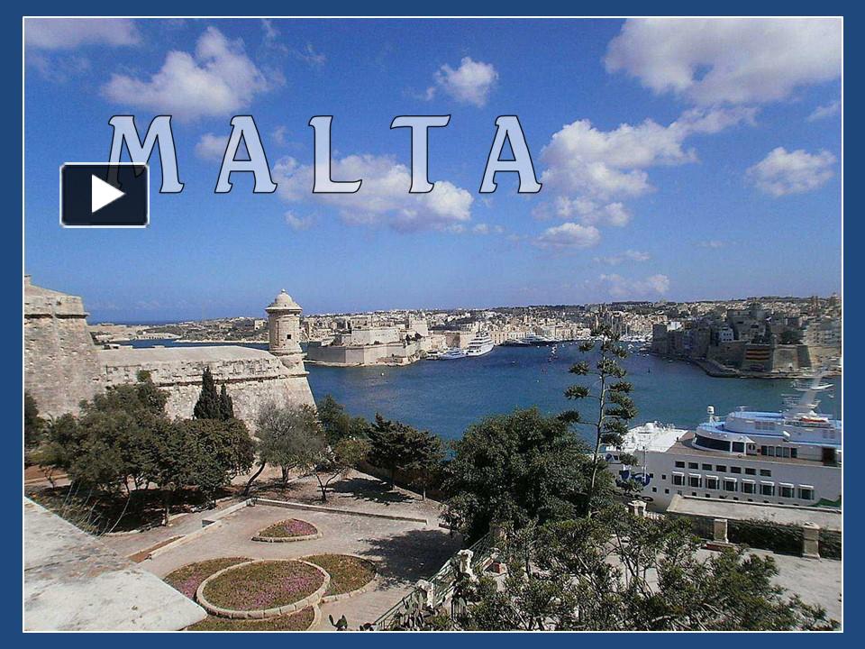 PPT – Malta (Yveta) PowerPoint presentation | free to view - id: 99b9ef-NzUzN