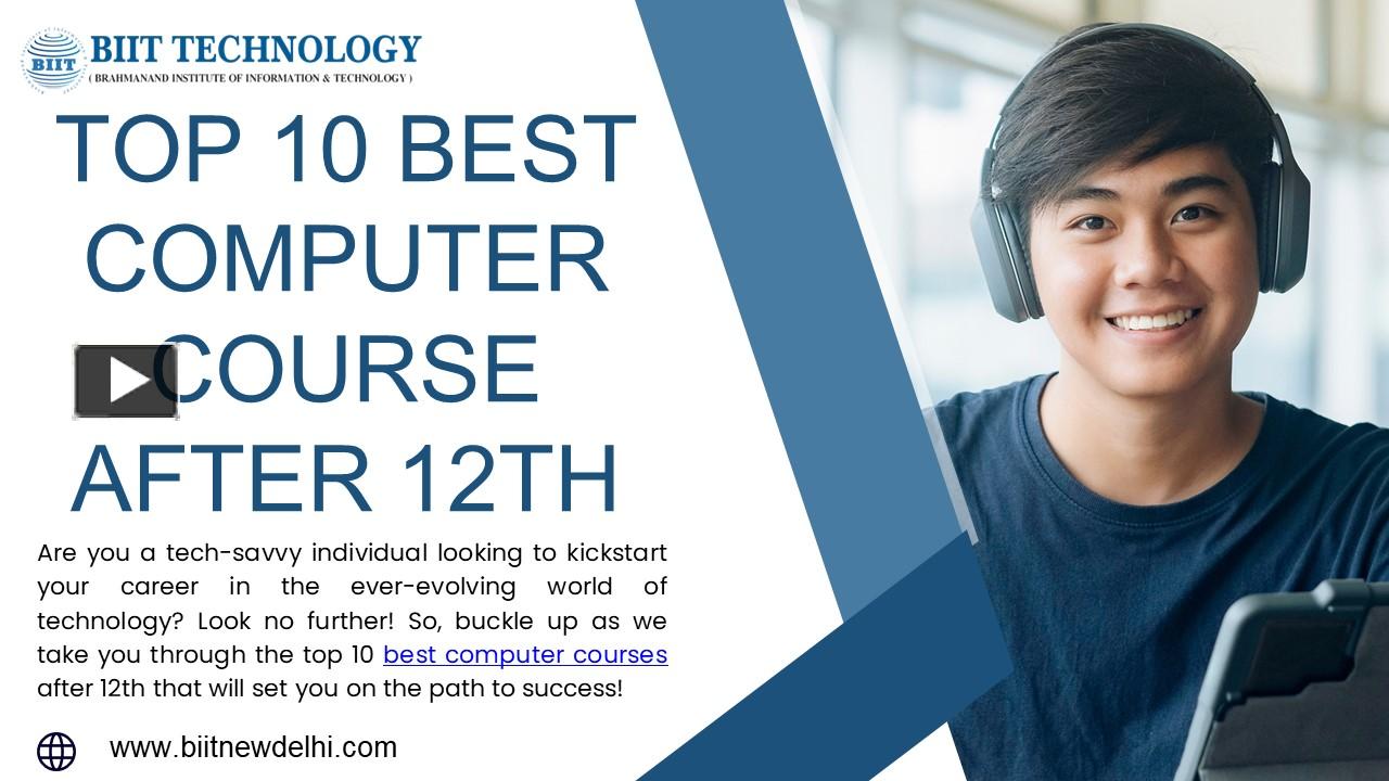 PPT – Top 10 Best Computer Course After 12th PowerPoint presentation | free to download - id ...