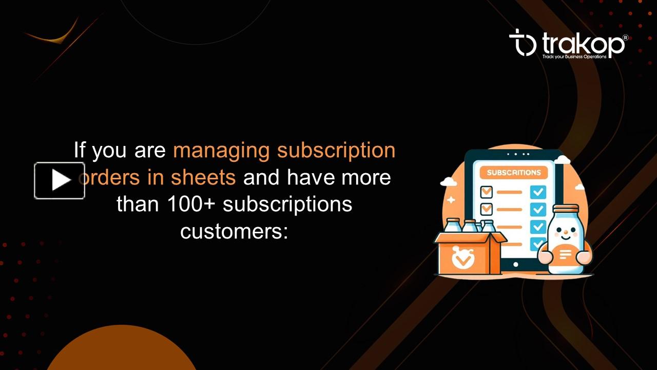 How to Manage Subscription Orders in Sheets with Milk delivery Management Software? - TrakOp ...
