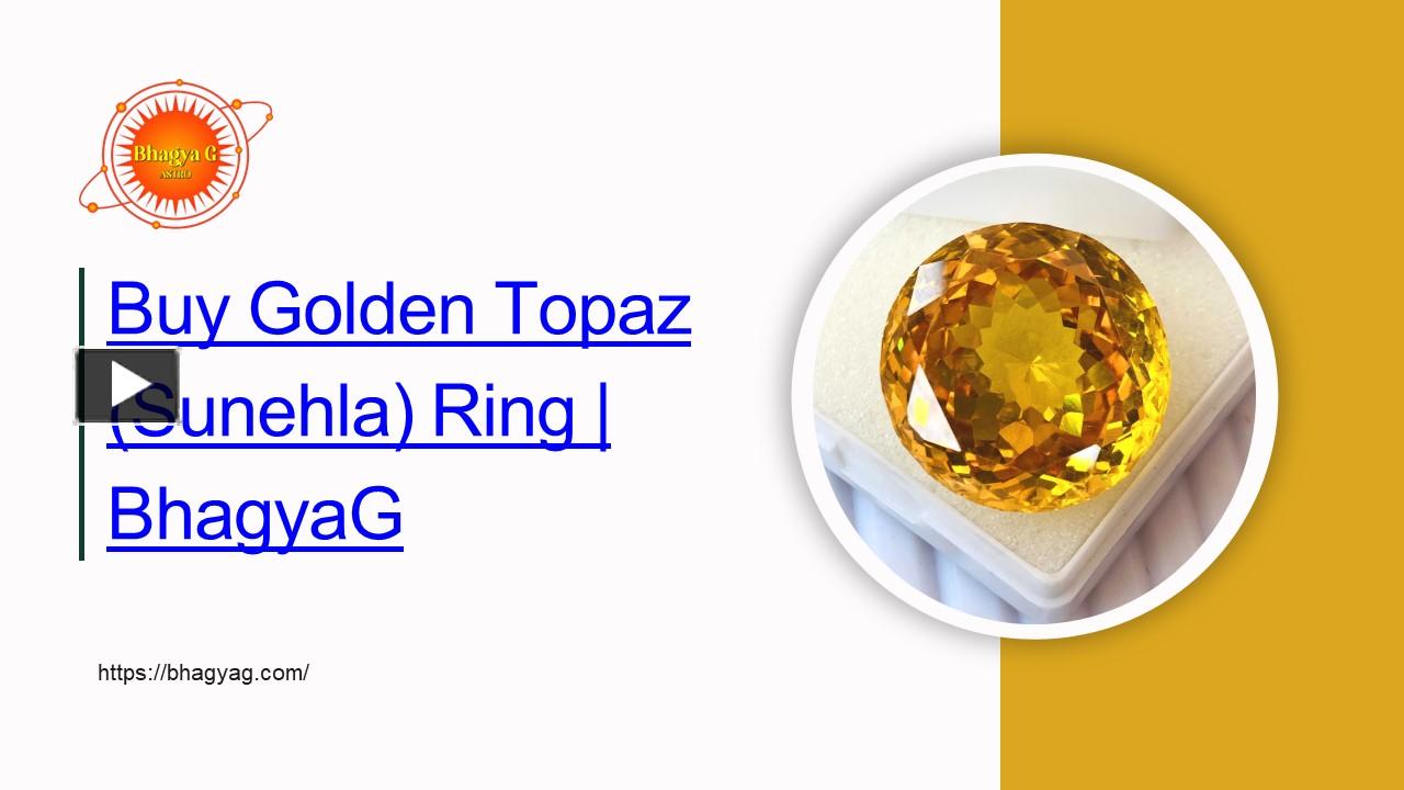 PPT – Buy Golden Topaz (Sunehla) Ring | BhagyaG PowerPoint presentation | free to download - id ...