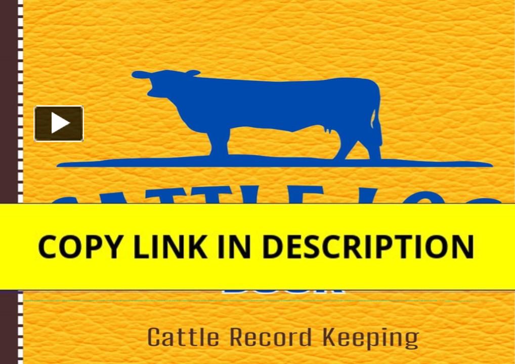 PPT – [PDF] DOWNLOAD EBOOK Cattle Log Book: The All-In-One Record Keeping of PowerPoint ...