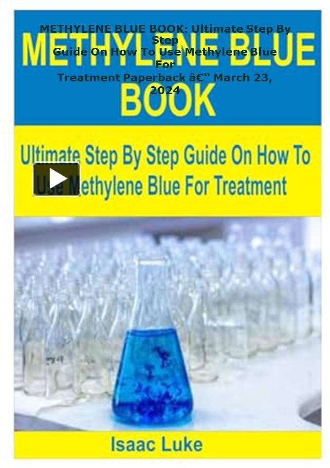Download ⚡️(PDF) ️ METHYLENE BLUE BOOK: Ultimate Step By Step Guide On How To Use presentation ...