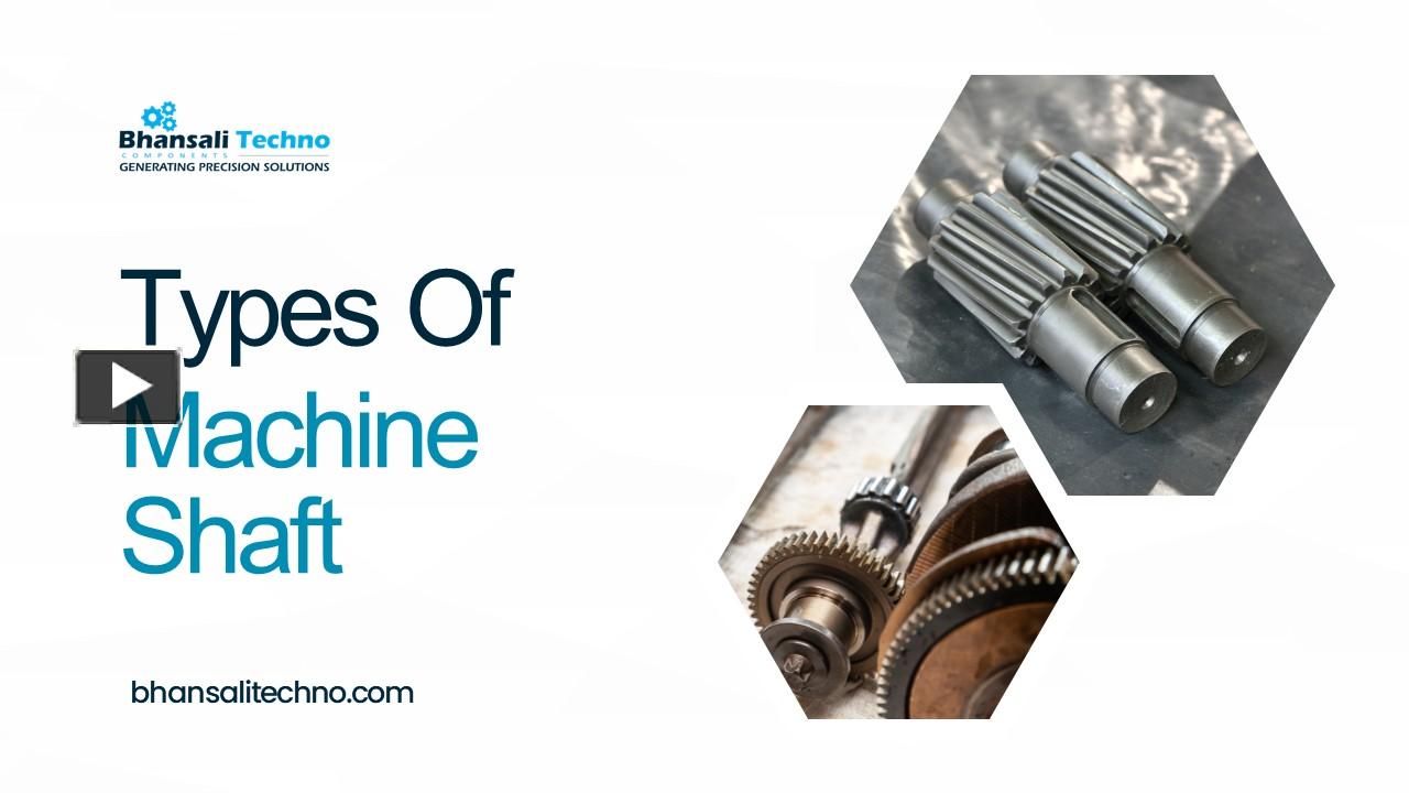 PPT – Types of Machine Shafts PowerPoint presentation | free to download - id: 99c443-NzA0Z