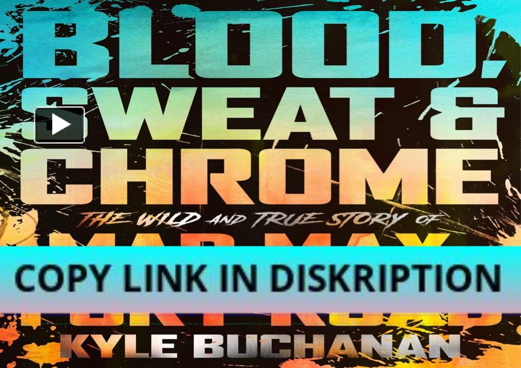 DOWNLOAD/PDF Blood, Sweat & Chrome: The Wild and True Story of Mad Max presentation | free to ...