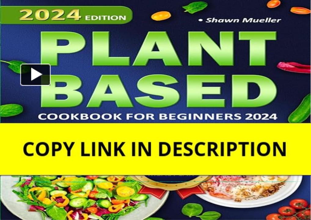 PPT – Download⚡️(PDF) ️ Plant-Based Cookbook for Beginners 2024: 1500 Days of Quick, Healthy and ...
