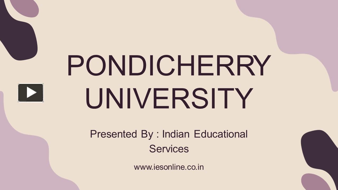 PPT – Exploring the Pondicherry University PowerPoint presentation ...