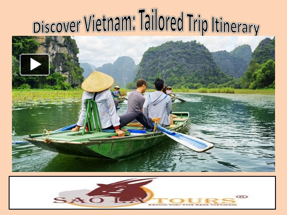 PPT – Discover Vietnam: Tailored Trip Itinerary PowerPoint presentation | free to download - id ...