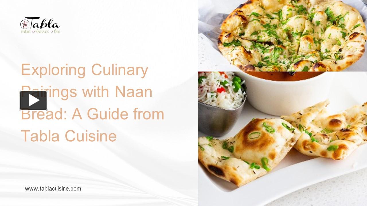 PPT – Exploring Culinary Pairings with Naan Bread at Tabla Cuisine (1) PowerPoint presentation ...