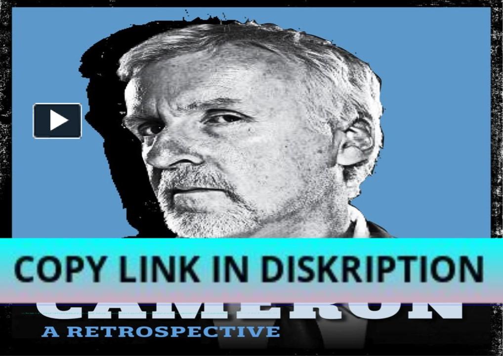 PPT – PDF Read Online James Cameron: A Retrospective PowerPoint presentation | free to download ...