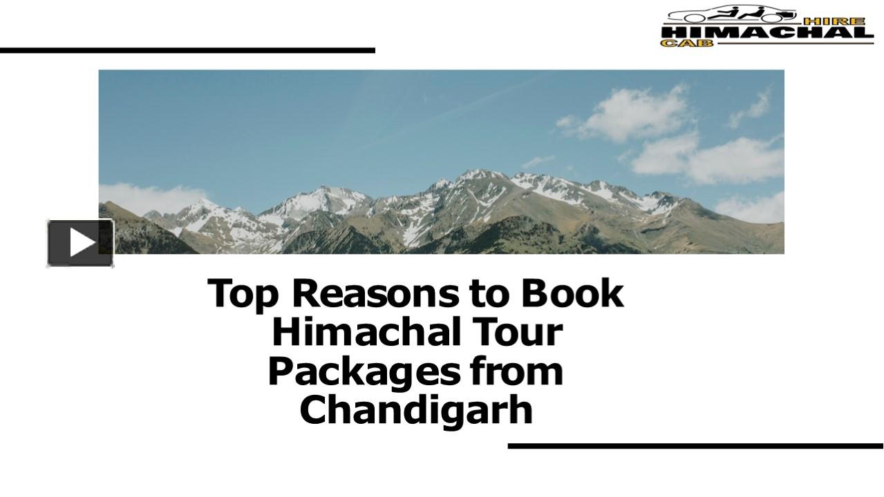 PPT – Top Reasons to Book Himachal Tour Packages from Chandigarh (1) PowerPoint presentation ...