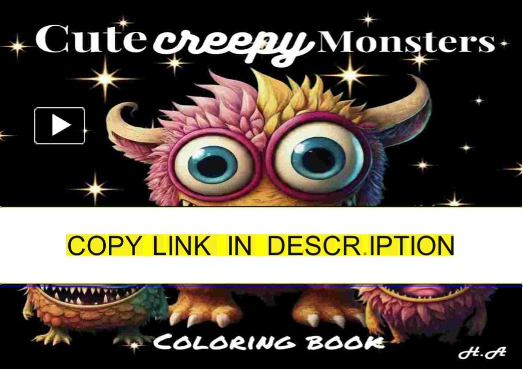 PPT – read_ Cute Creepy Monsters Coloring Book: Wonderful and Spooky Coloring Pages for ...