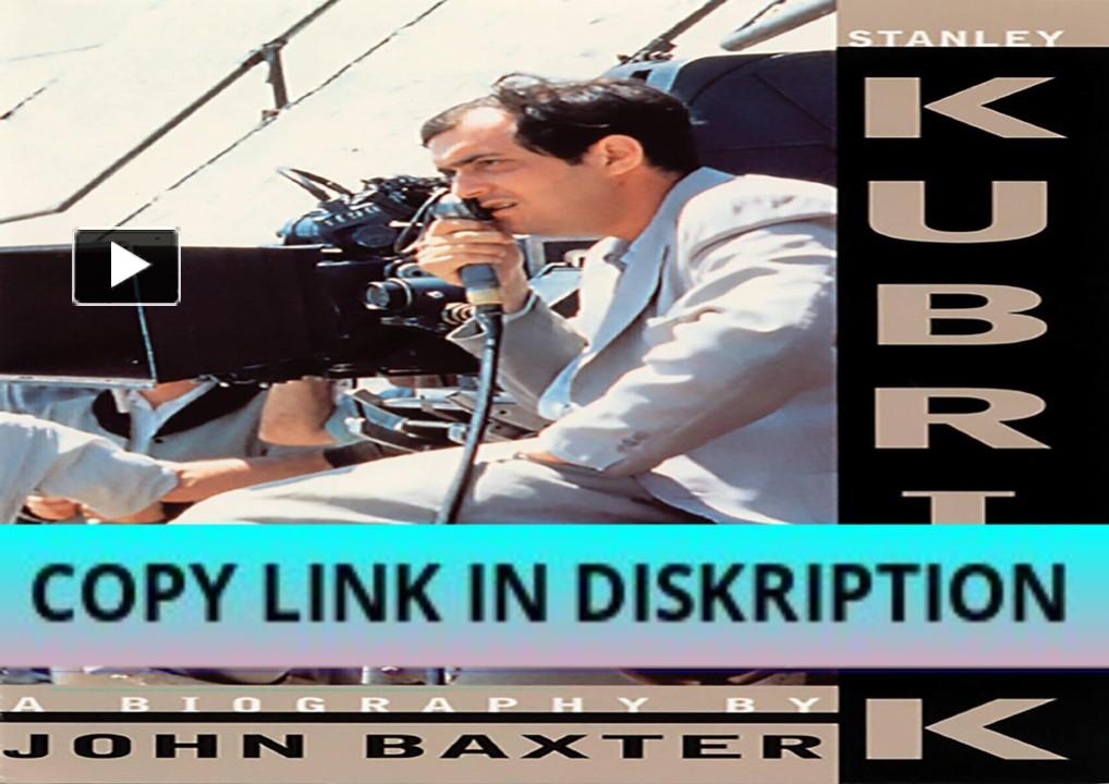 PPT – [PDF] READ Free Stanley Kubrick: A Biography PowerPoint presentation | free to download ...