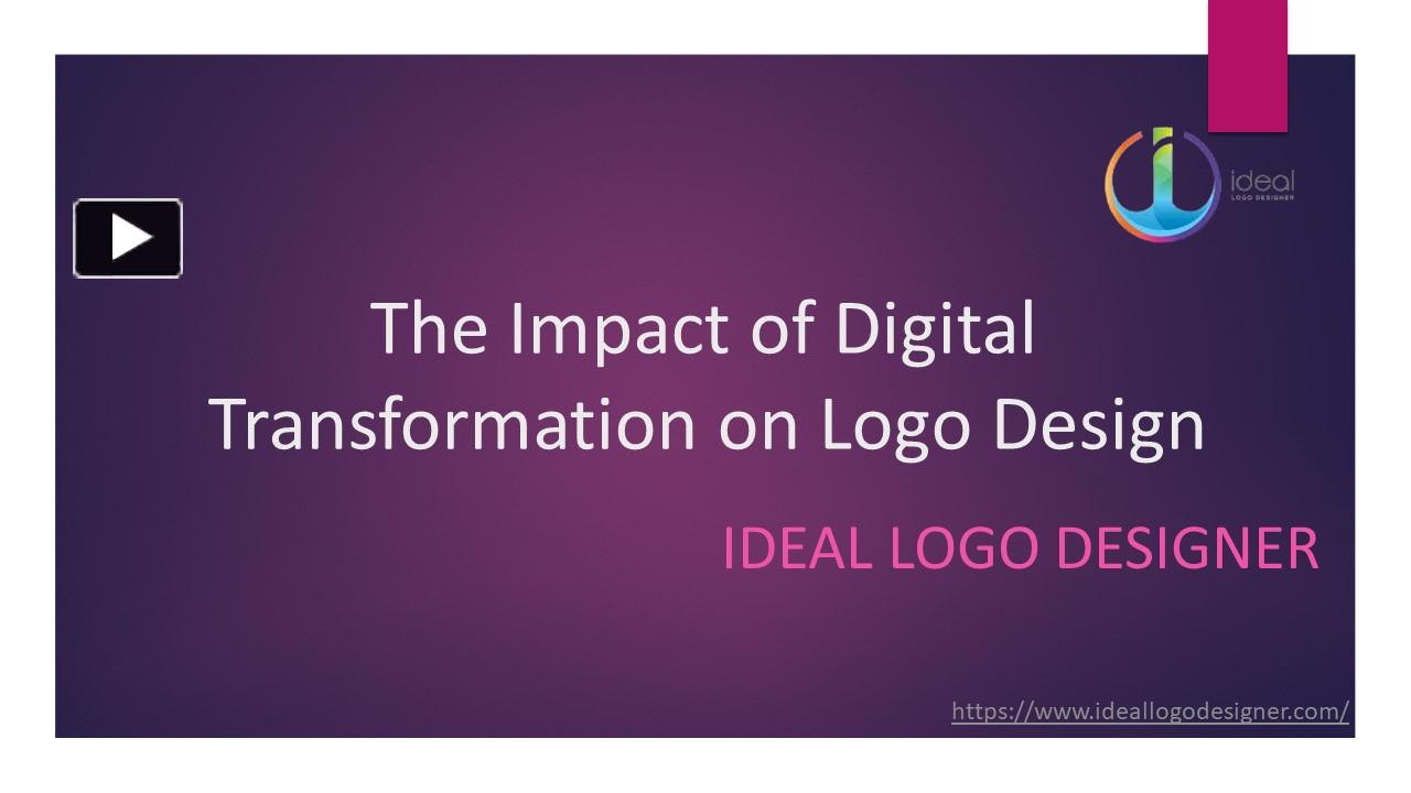 PPT – The Impact of Digital Transformation on Logo Design|Ideal Logo ...