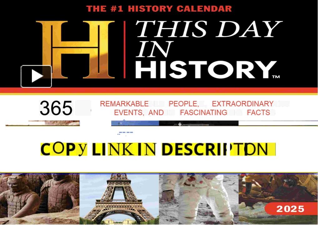 PPT – read pdf 2025 History Channel This Day in History Wall Calendar: 365 Remarkable People ...