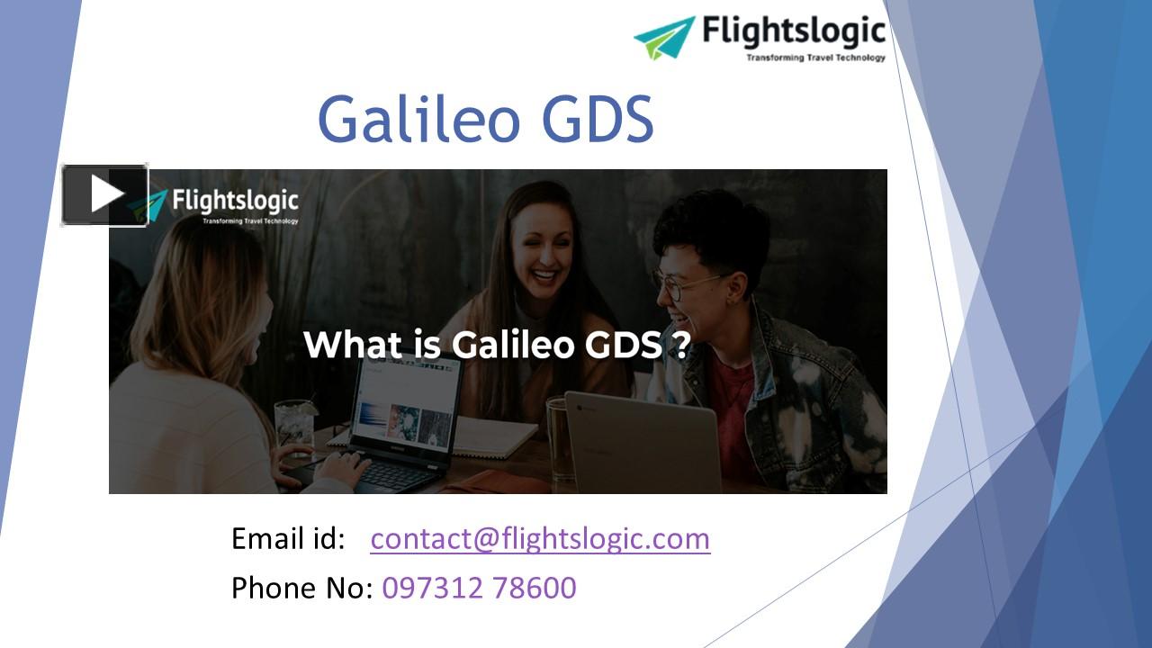 PPT – Galileo GDS PowerPoint presentation | free to download - id: 99d49c-YTdkM