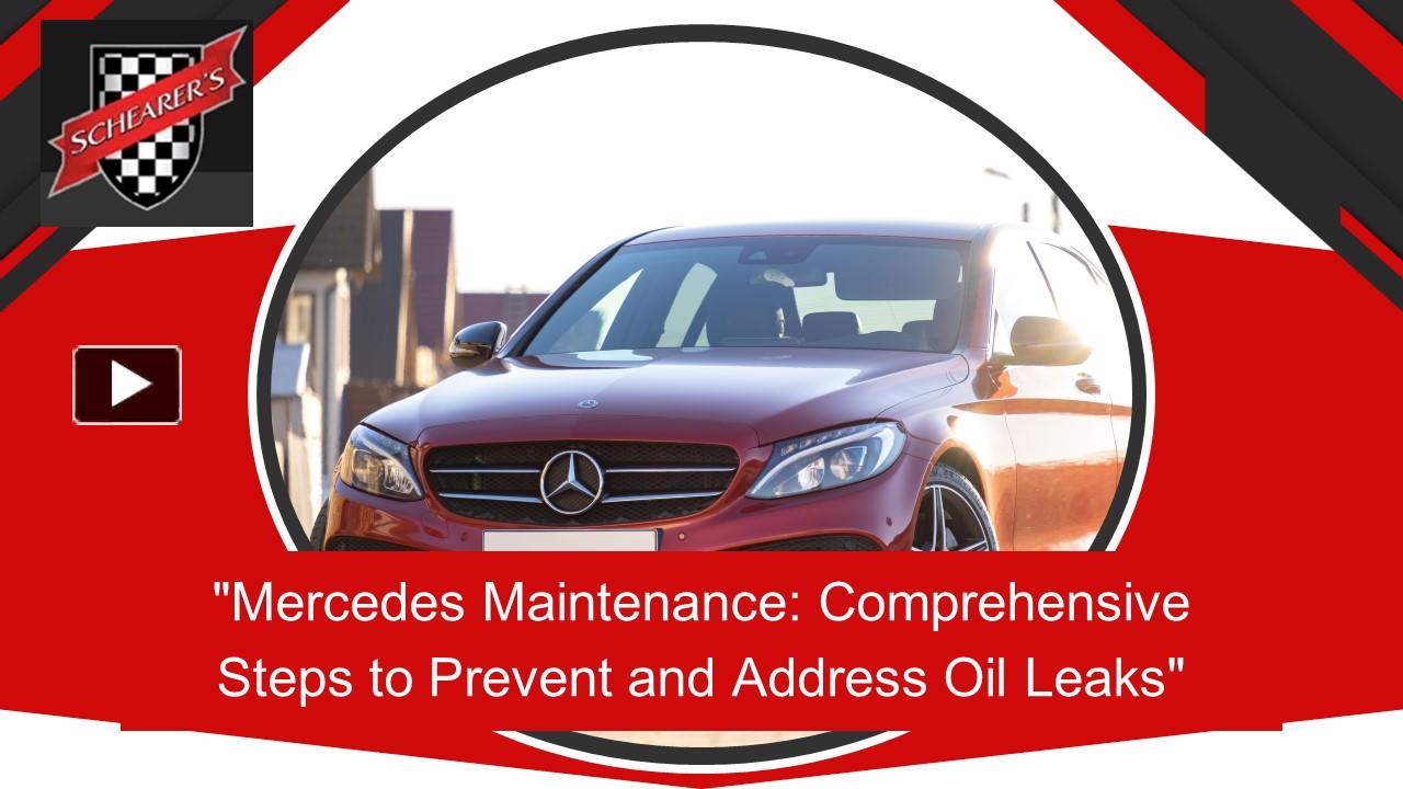 Mercedes Maintenance Comprehensive Steps to Prevent and Address Oil Leaks presentation | free to ...