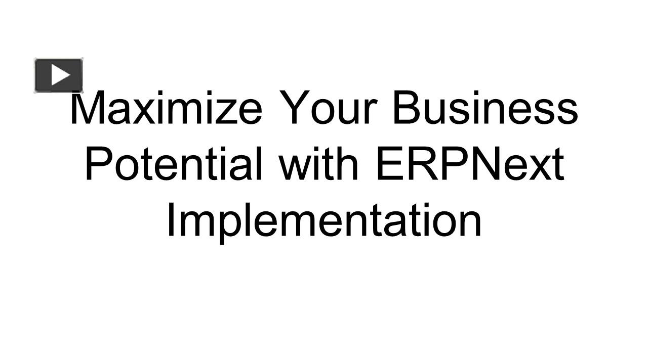 PPT – Maximize Your Business Potential with ERPNext Implementation PowerPoint presentation ...