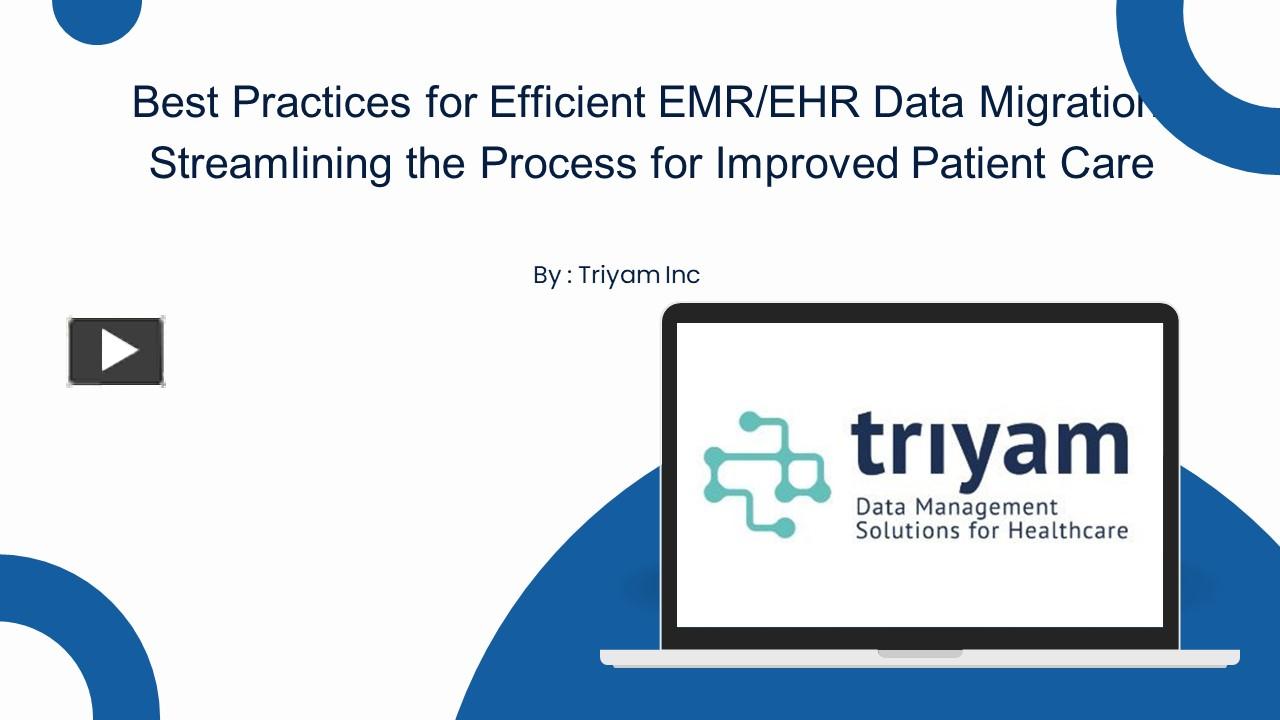 Best Practices for Efficient EMR/EHR Data Migration: Streamlining the Process for Improved ...