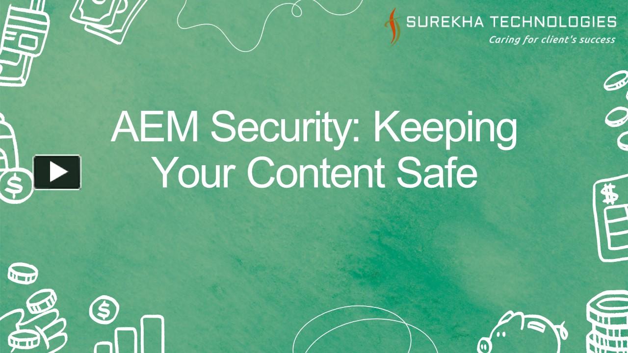 PPT – AEM Security Keeping Your Content Safe PowerPoint presentation | free to download - id ...